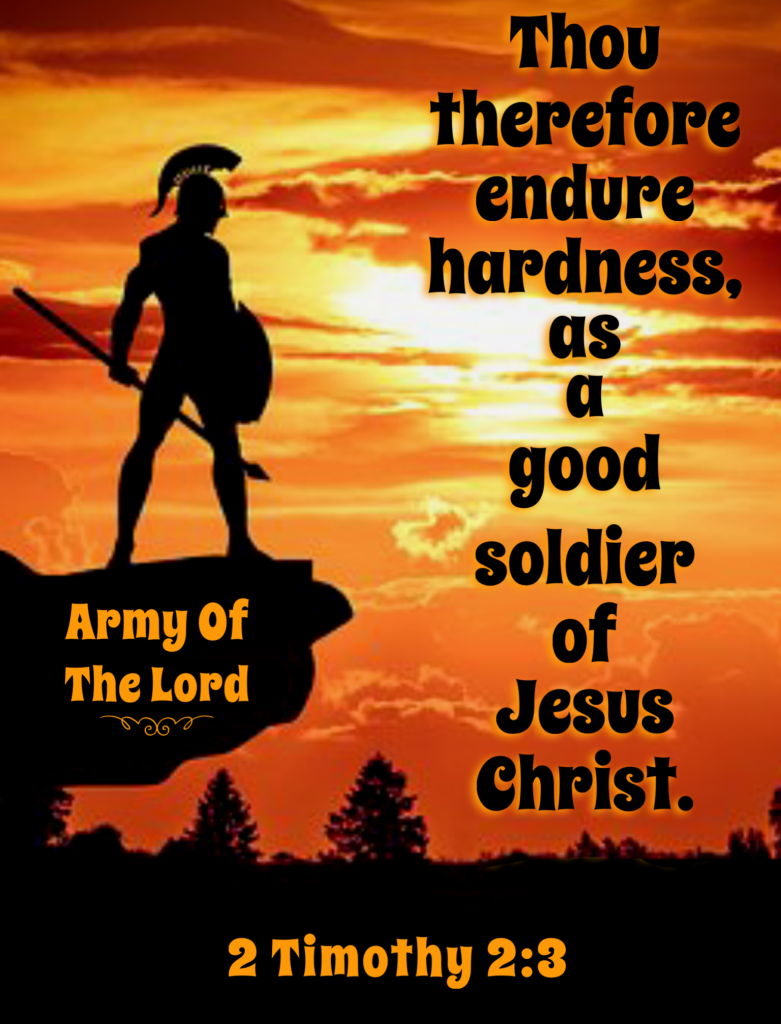 SERMON NO 8: ENDURING HARDNESS AS A GOOD SOLDIER OF JESUS CHRIST – Hope ...